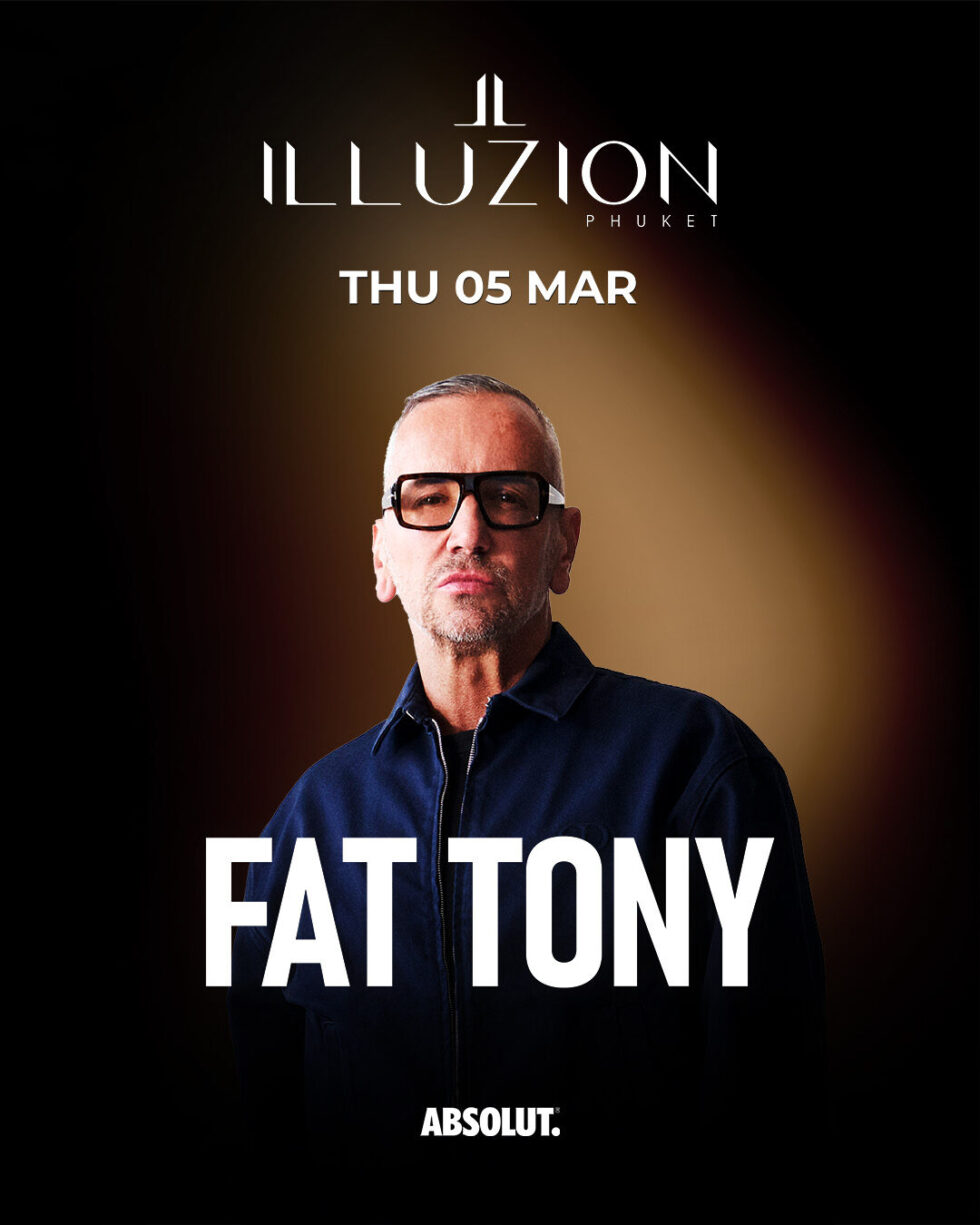 FAT TONY at Illuzion Phuket on March 5, 2026